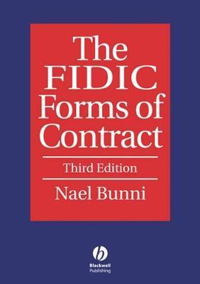 The Fidic Forms of Contract by Nael G Bunni | Goodreads
