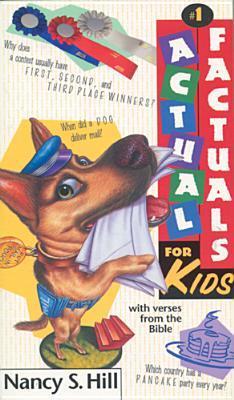 Actual Factuals for Kids #1 (Actual Factuals #1) by Nancy S. Hill ...