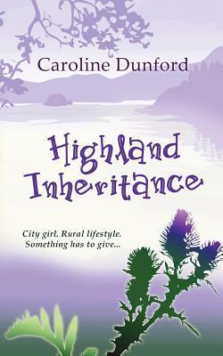 Highland Inheritance by Caroline Dunford | Goodreads
