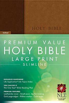 Premium Value Slimline Bible Large Print NLT, TuTone by Anonymous ...