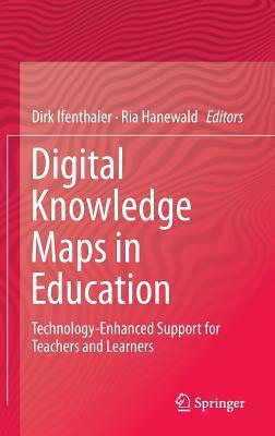 Digital Knowledge Maps in Education: Technology-Enhanced Support for ...