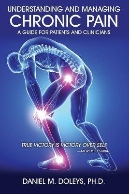 Understanding and Managing Chronic Pain: A Guide for Patients and ...
