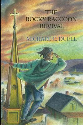 The Rocky Raccoon Revival by Michael C. Duell | Goodreads