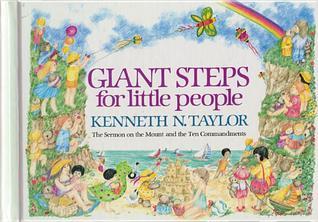 Giant Steps for Little People by Kenneth N. Taylor | Goodreads