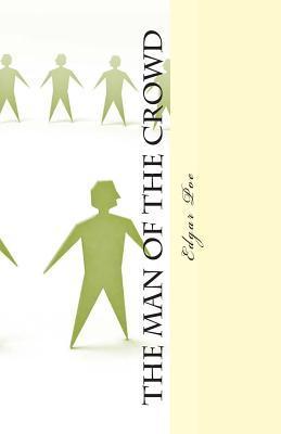 The Man of the Crowd by Edgar Allan Poe | Goodreads