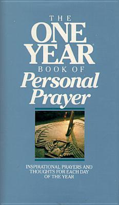 The One Year Book of Personal Prayer by Anonymous | Goodreads