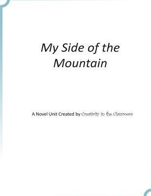 My Side of the Mountain: A Novel Unit Created by Creativity in the ...