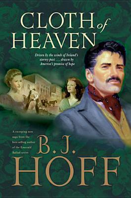 Cloth of Heaven (Song of Erin #1) by B.J. Hoff | Goodreads