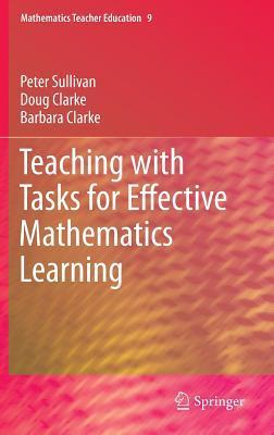 Teaching with Tasks for Effective Mathematics Learning by Peter ...