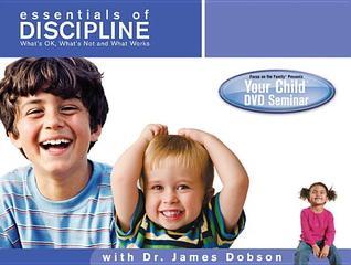 Your Child Video Seminar: Essentials of Discipline: What's OK, What's ...