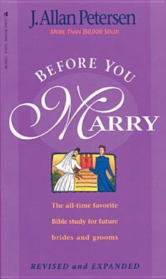 Before You Marry by J. Allan Petersen | Goodreads