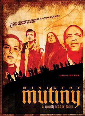 Ministry Mutiny (1st Edition): A Youth Leader Fable by Greg Stier ...