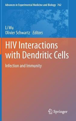 HIV Interactions with Dendritic Cells: Infection and Immunity by Li Wu ...