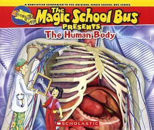 The Human Body (Magic School Bus Presents) by Dan Green | Goodreads