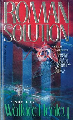 The Roman Solution by Wallace Henley | Goodreads