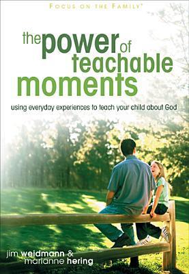 The Power of Teachable Moments (Heritage Builders) by Jim Weidmann ...
