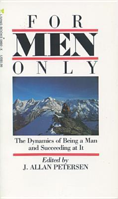 For Men Only by J. Allan Petersen | Goodreads