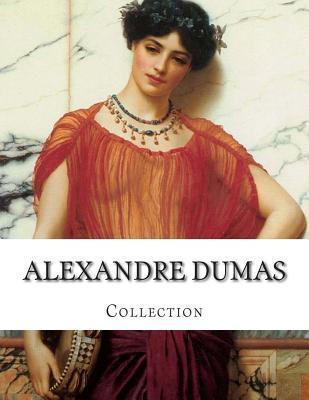 Alexandre Dumas, Collection by Alexandre Dumas | Goodreads