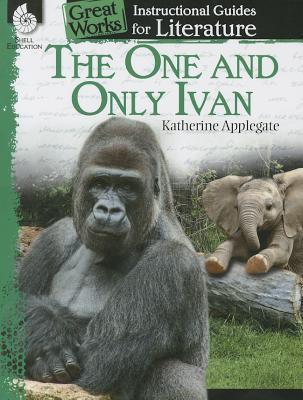 The One and Only Ivan: An Instructional Guide for Literature - Novel ...