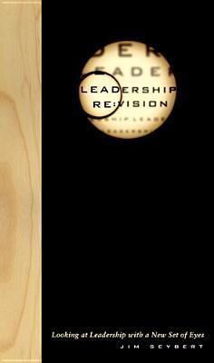 Leadership RE:Vision by Jim Seybert | Goodreads