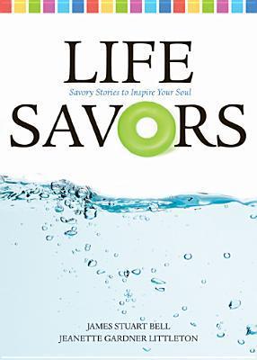 Life Savors by James Stuart Bell | Goodreads