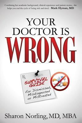 Your Doctor is Wrong by Sharon Norling | Goodreads
