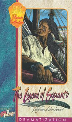 The Legend of Squanto by Focus on the Family | Goodreads