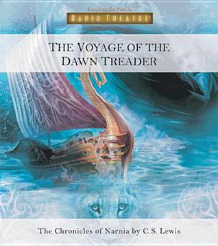 The Voyage of the Dawn Treader: The Chronicles Of Narnia by C.S. Lewis ...