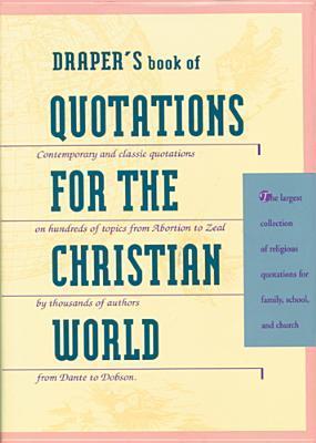 Draper's Book of Quotations for the Christian World by Edythe Draper ...
