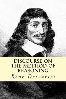 Discourse on the Method of Reasoning by René Descartes | Goodreads