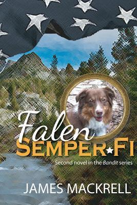 Falen, Semper Fi (Bandit) by James MacKrell | Goodreads