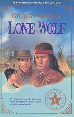 Lone Wolf by Gilbert Morris | Goodreads