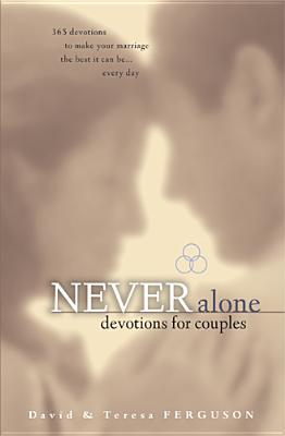 Never Alone Devotions for Couples by David Ferguson | Goodreads