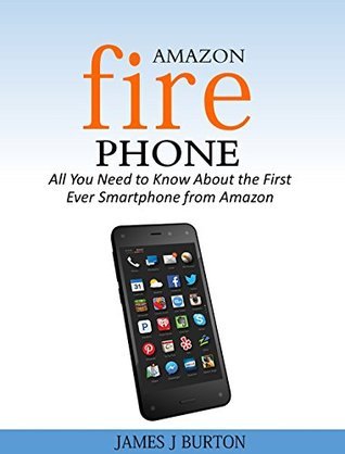 Amazon Fire Phone: All You Need to Know About the First Ever Smartphone ...