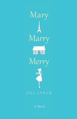 Mary Marry Merry by Jill Lynch | Goodreads
