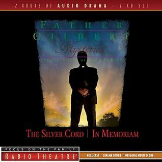 Father Gilbert Mysteries Vol. 4: The Silver Cord/In Memoriam by Paul ...