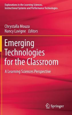 Emerging Technologies for the Classroom: A Learning Sciences ...