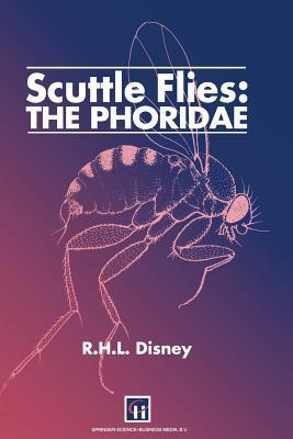 Scuttle Flies: The Phoridae: The Phoridae by H Disney | Goodreads