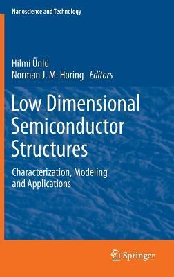 Low Dimensional Semiconductor Structures: Characterization, Modeling ...