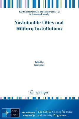Sustainable Cities and Military Installations by Igor Linkov | Goodreads