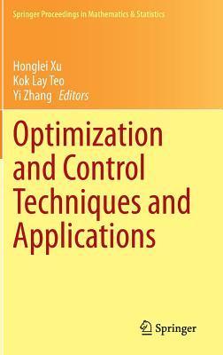 Optimization and Control Techniques and Applications by Honglei Xu ...