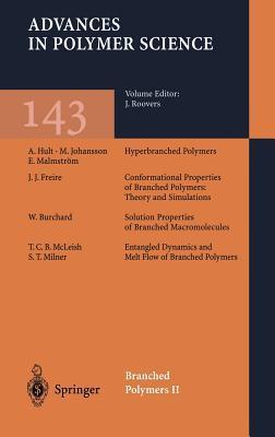 Advances in Polymer Science, Volume 143: Branched Polymers II by ...