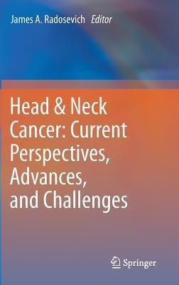 Head & Neck Cancer: Current Perspectives, Advances, and Challenges by ...