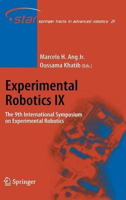 Experimental Robotics IX: The 9th International Symposium On Experimental Robotics by Marcelo H ...