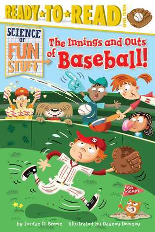 The Innings and Outs of Baseball: Ready-to-Read Level 3 by Jordan D ...