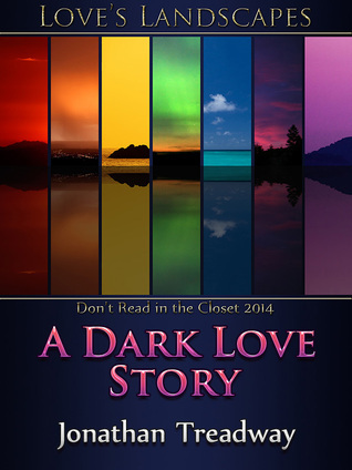 A Dark Love Story by Jonathan Treadway | Goodreads