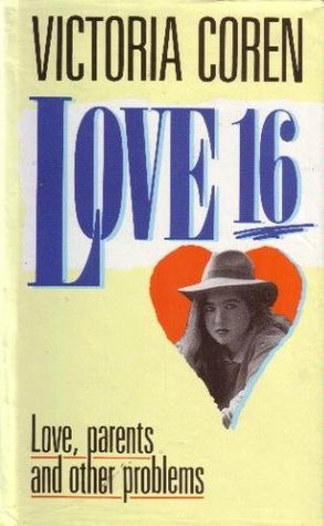 Love 16: Love, Parents and Other Problems by Victoria Coren | Goodreads