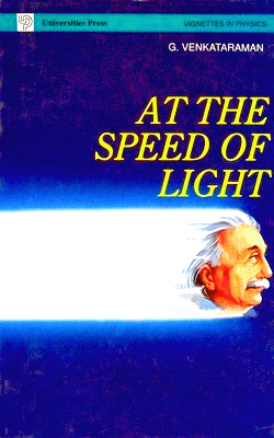 At the Speed of Light (Vignettes in Physics) by G. Venkataraman | Goodreads