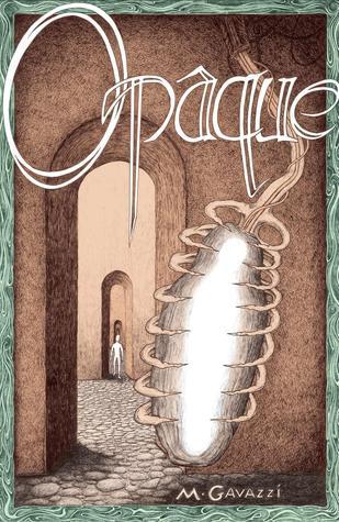 Opaque by Michael Paul Gavazzi | Goodreads