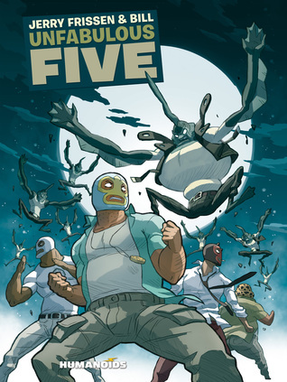 Unfabulous Five by Jerry Frissen | Goodreads